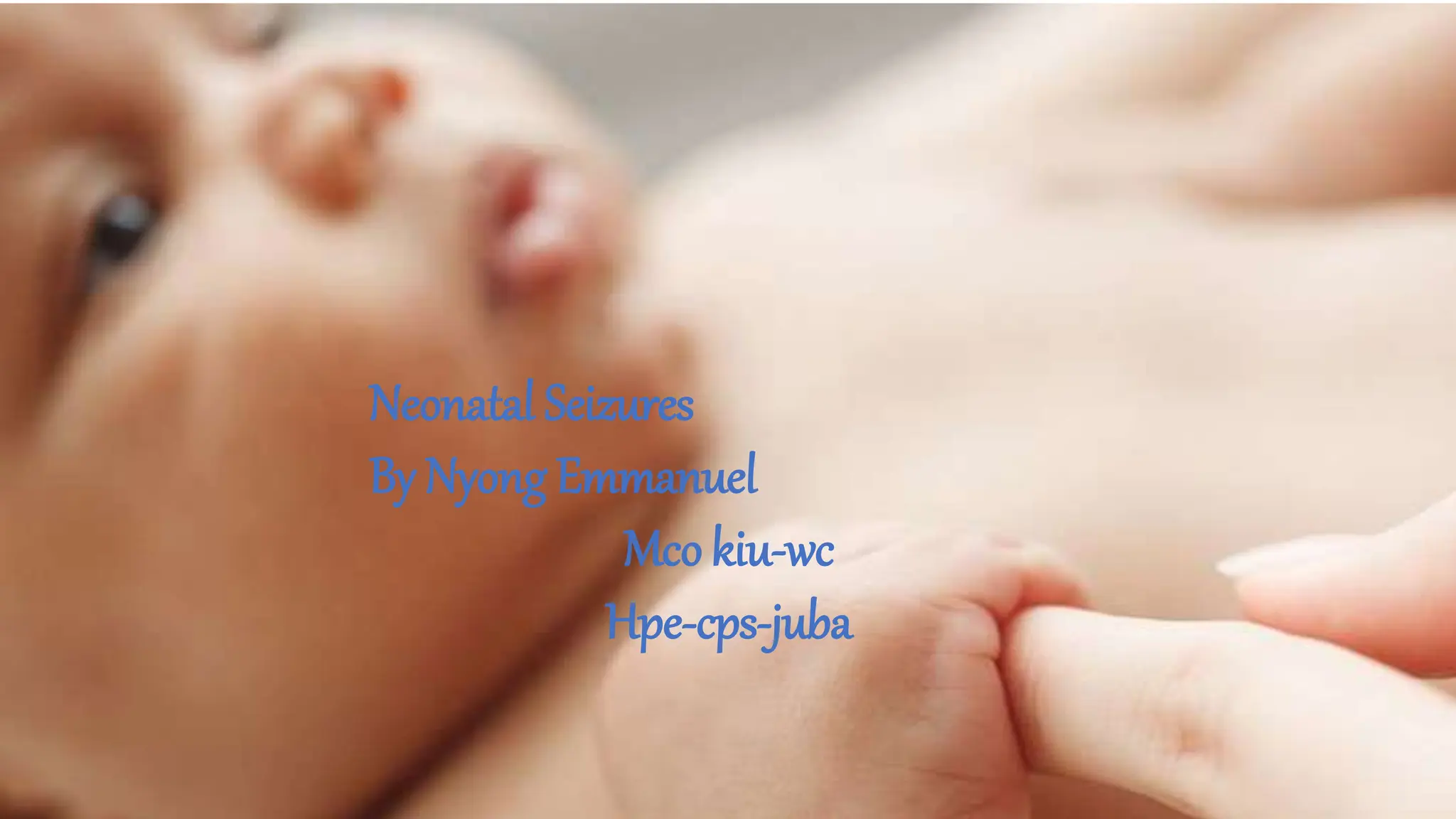 neonatal seizures.presentation slides ptx | PPT