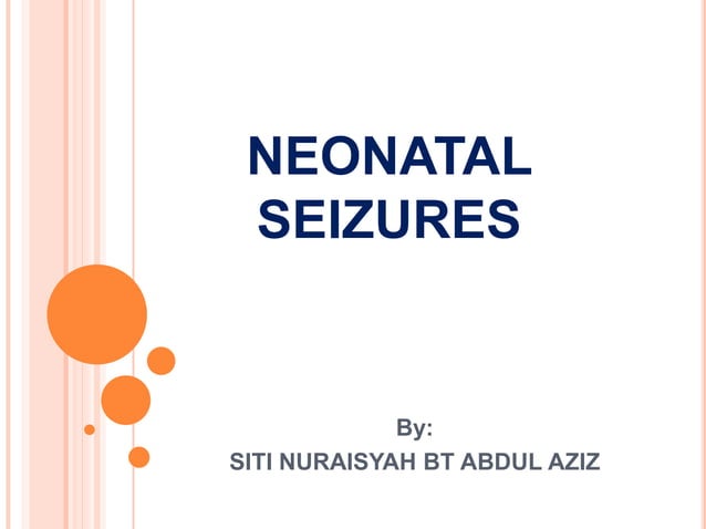 Neonatal seizures presentation | PPTX | Pregnancy | Reproductive Health