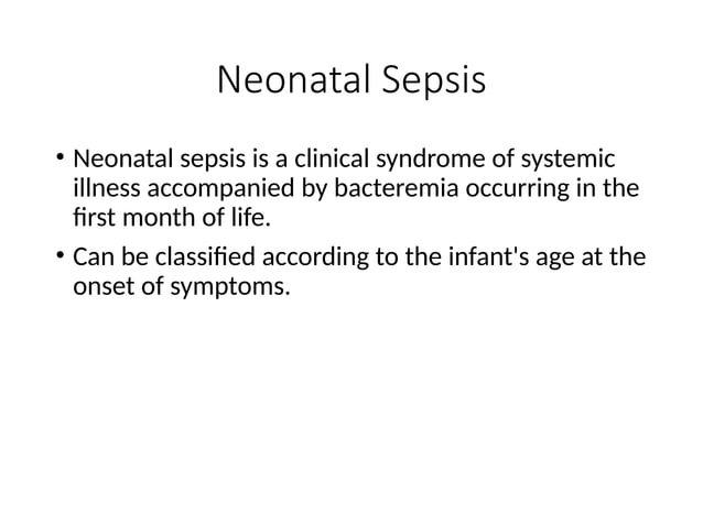 Approach to neonatal sepsis, classification and management | PPT