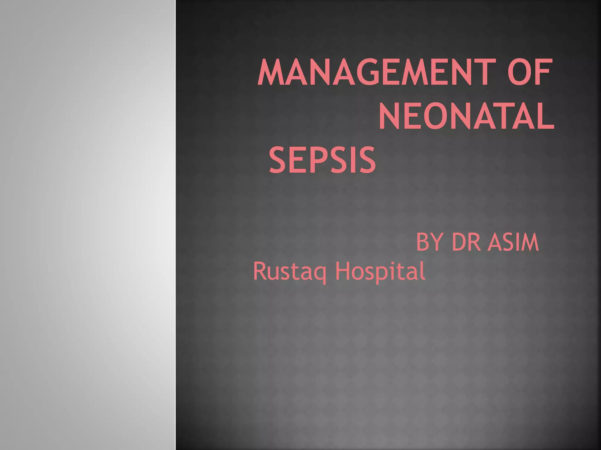Neonatal sepsis 2 | PPTX