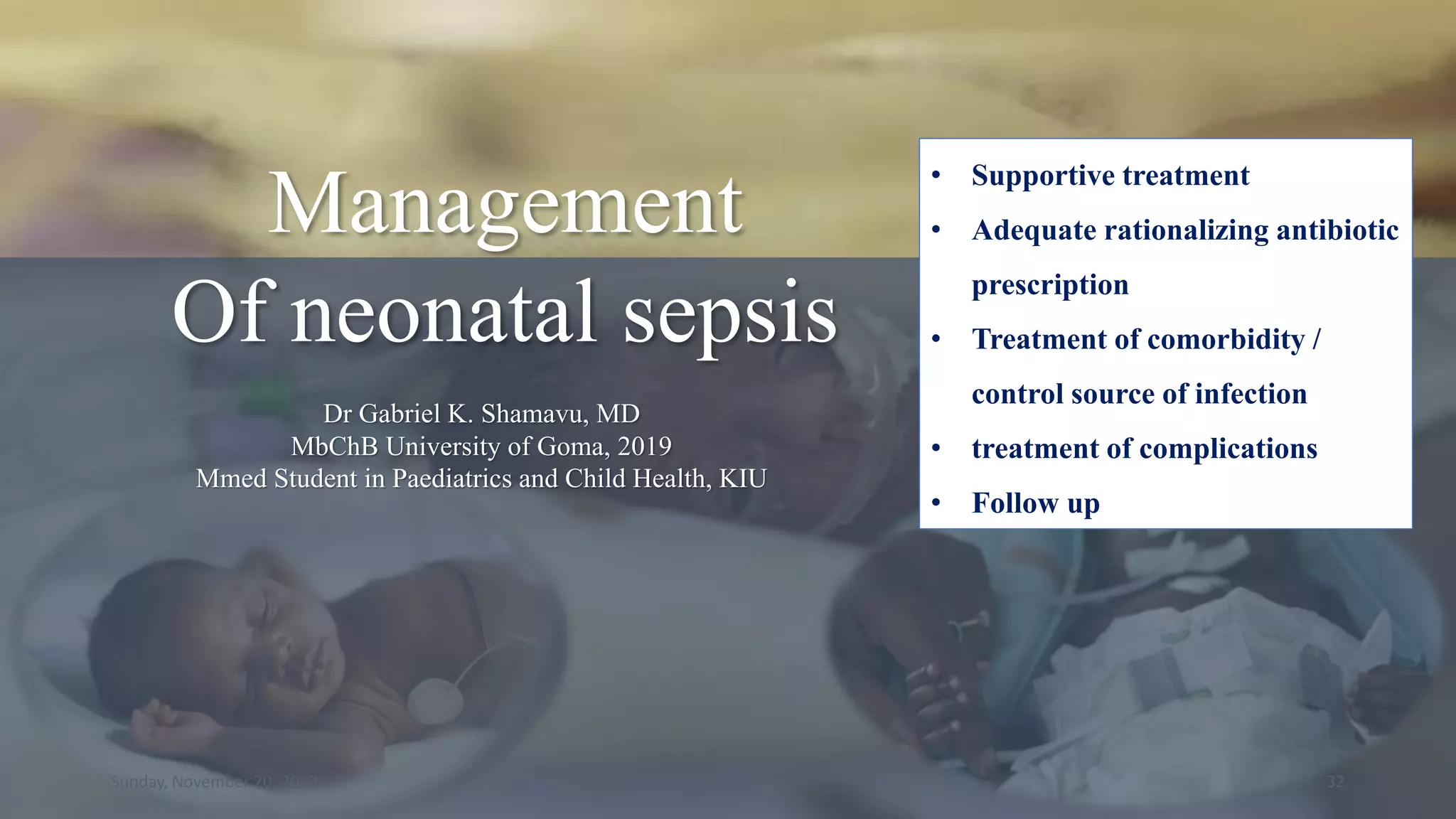 Neonatal sepsis : overview of epidemiology, pathogenesis, pathophysiology, clinical approaches ...