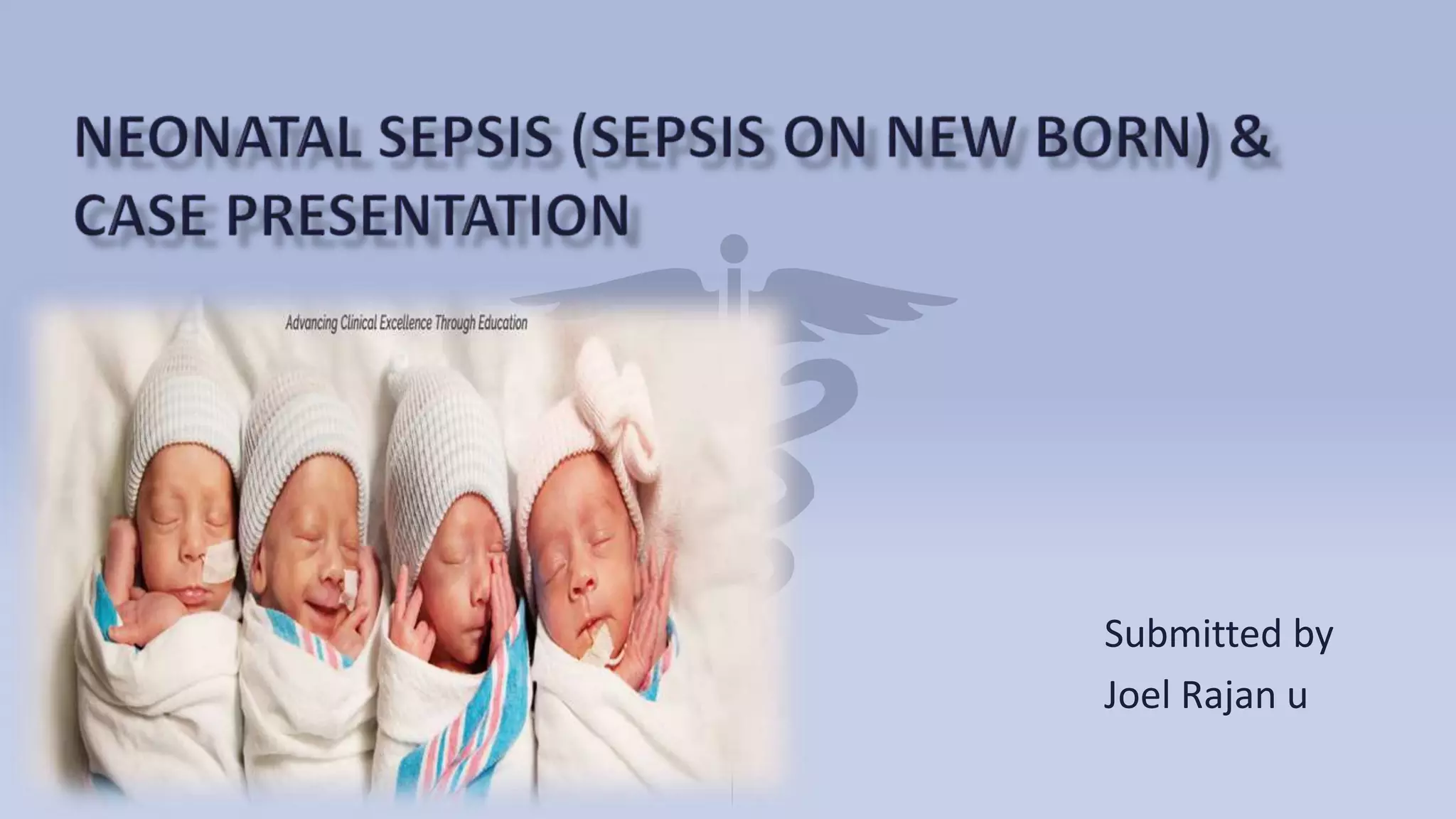 Neonatal sepsis (sepsis on new born) with case presentation | PPTX
