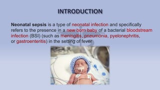 Neonatal sepsis (sepsis on new born) with case presentation | PPTX