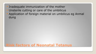 neonatal tetanus.pptxAAAAAAAAAAAAAAAAAAAAAAAAAAAAAAA | PPTX