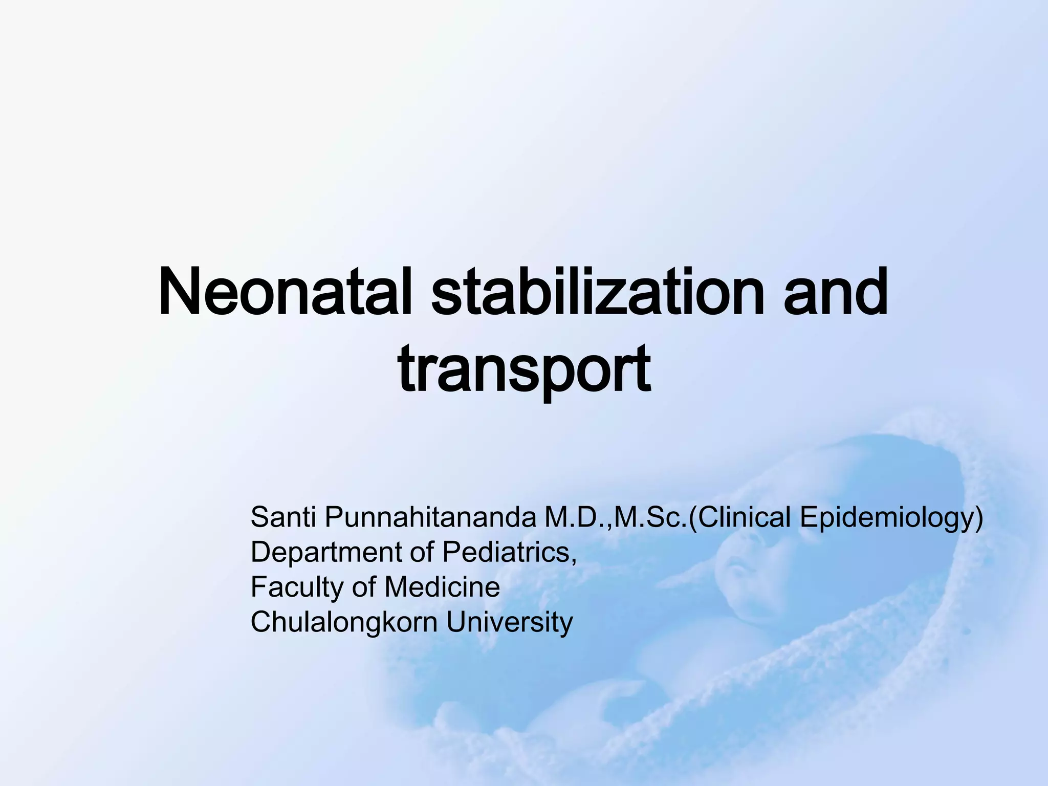 ACEM 201_Neonatal transport and stabilization santi | PDF