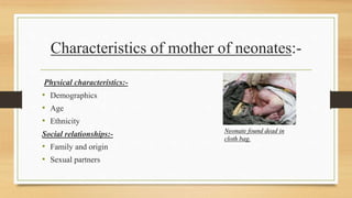 Neonaticide: An Imperil to the Society | PPTX
