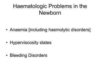 NEONATOLOGY III - Haematologic problems in the Newborn.ppt