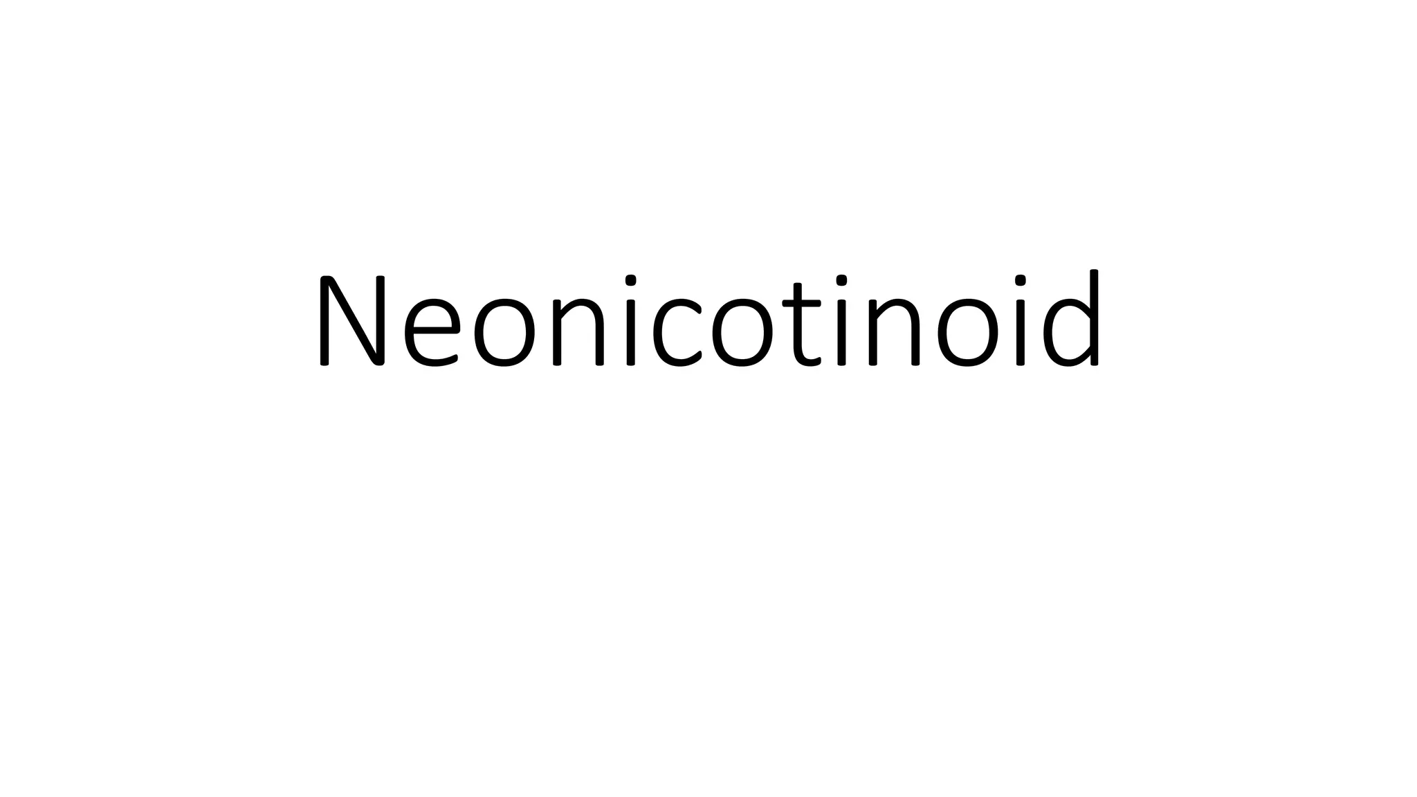Neonicotinoid | PPTX