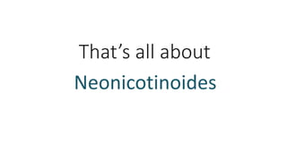 Neonicotinoid | PPTX
