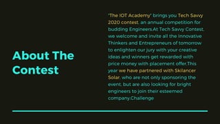 Tech savvy contest 2020 : IoT academy | PPT