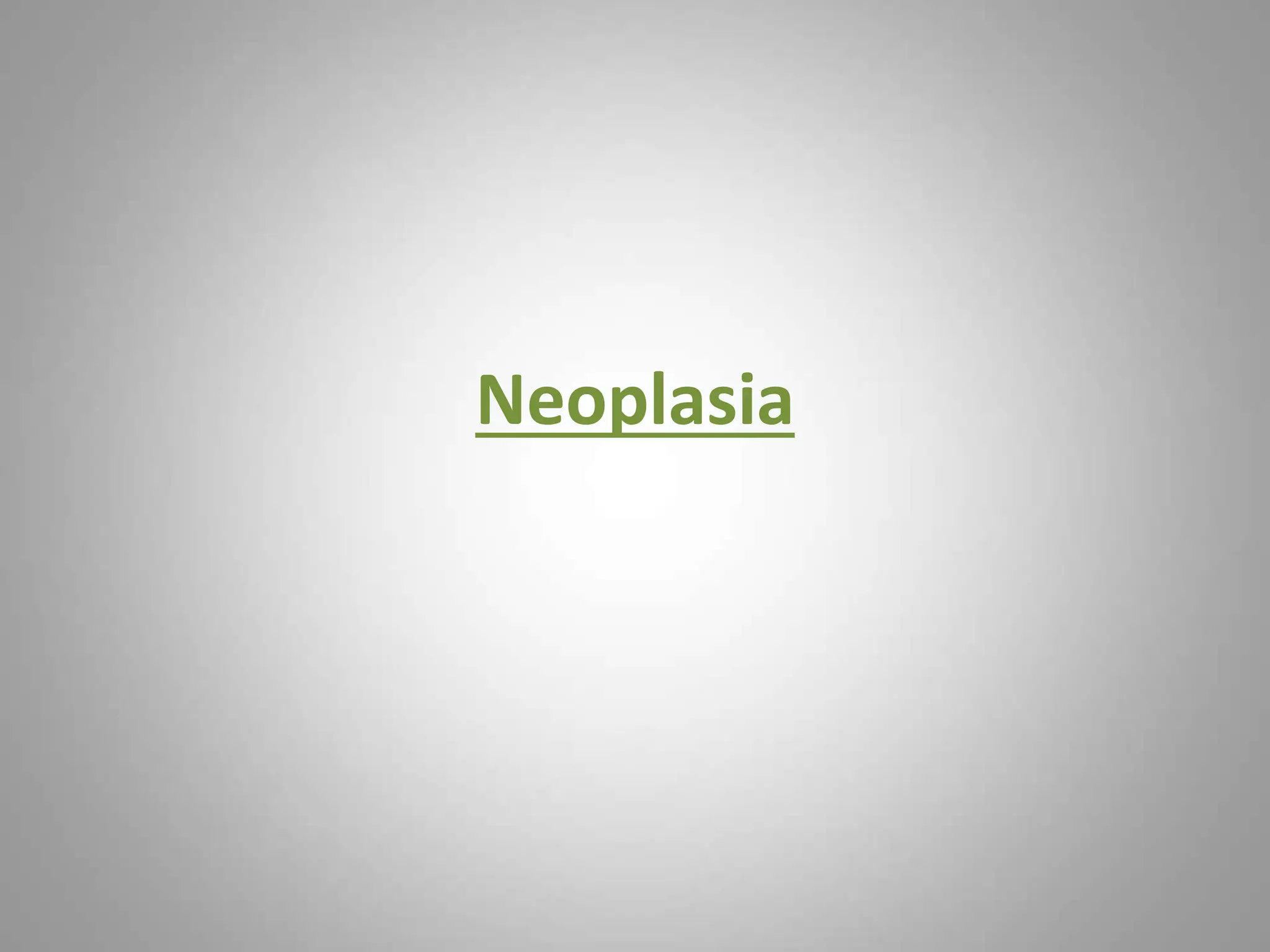 neoplasia presentation by Dr. Dabassa Guyo(4).ppt