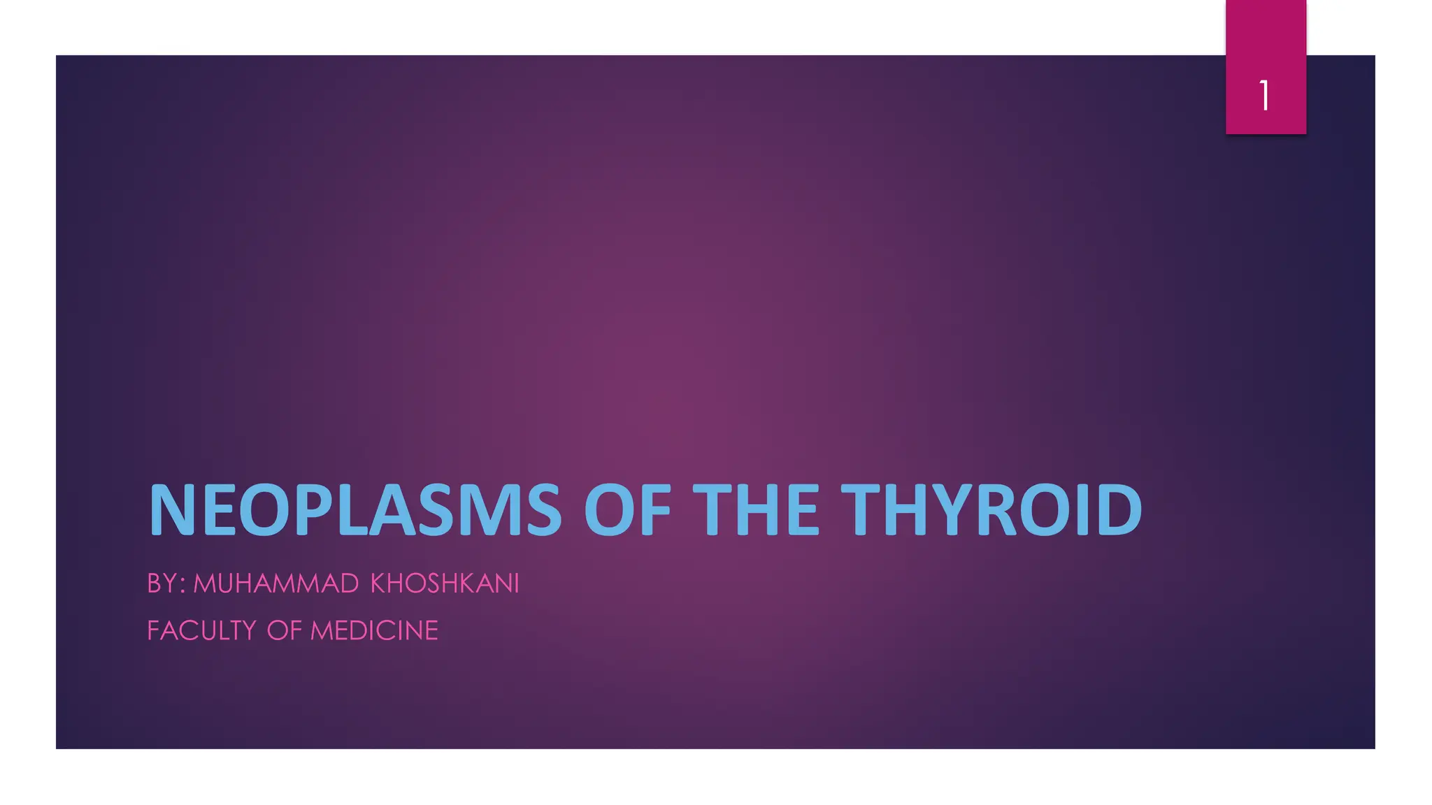 neoplasms of thyroid, thyroid tumors, including the surgical treatment ...