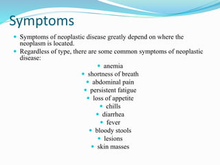 Neoplastic disease | PPTX