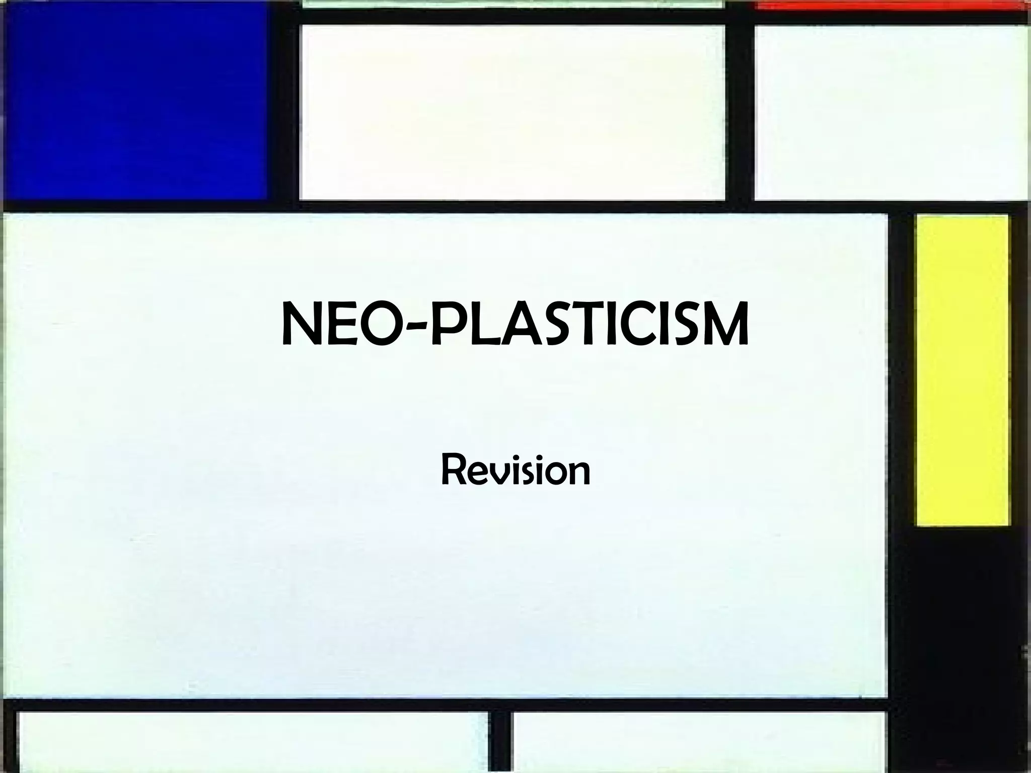 Neo-Plasticism | PPT
