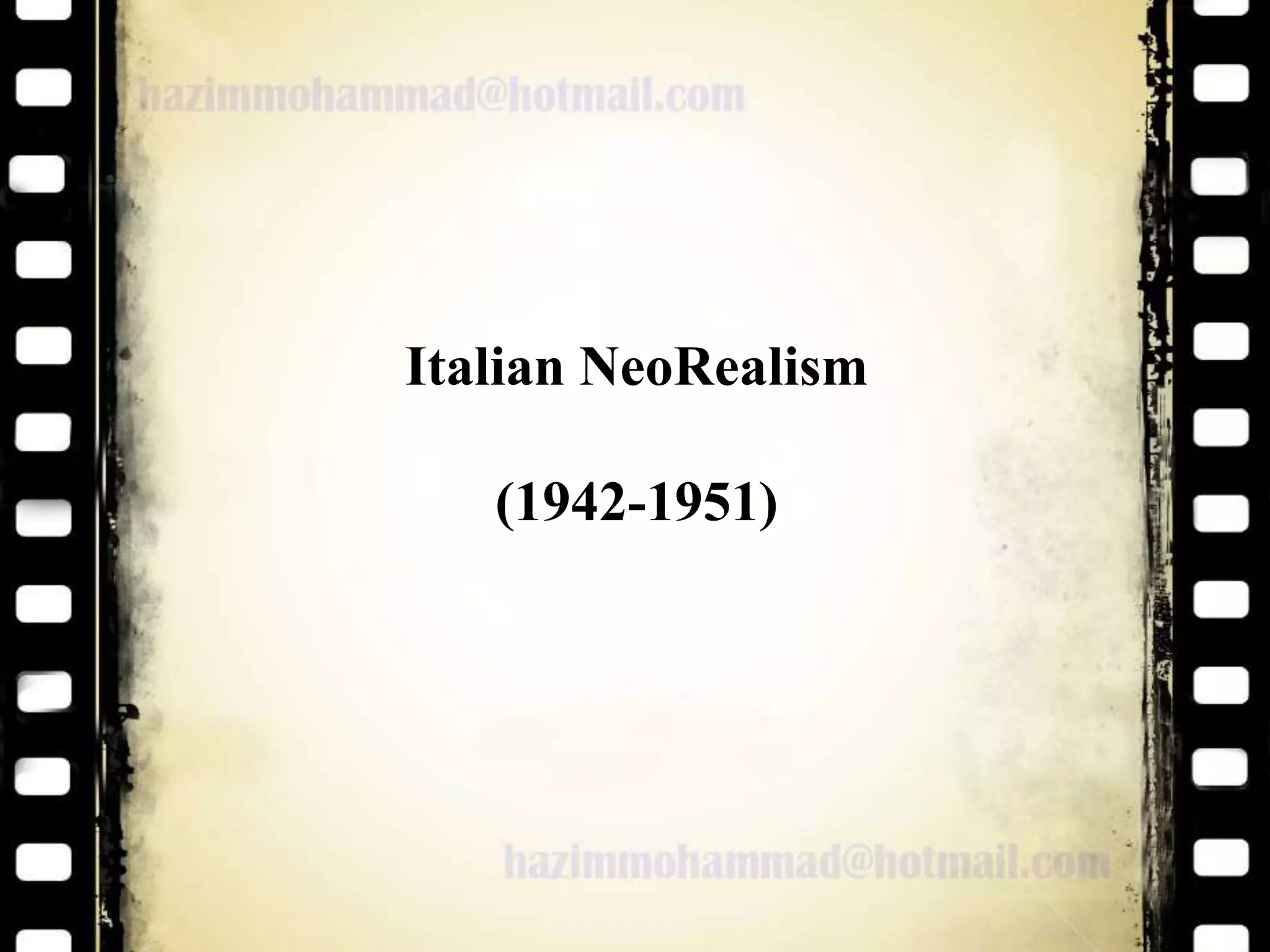 Italian Neorealism (1942 51) | PPTX