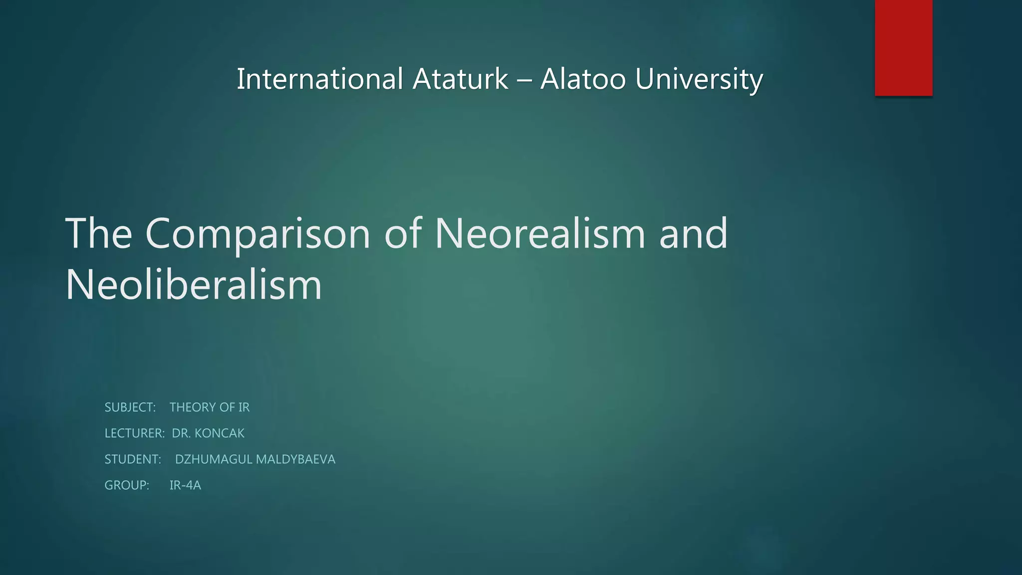 Neorealism and neoliberalism | PPTX