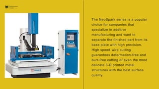 NeoSpark CNC Electric Discharge Machine for sale at $75,868 | PPT