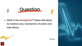 Neostigmine - Mechanism of action, indications and side effects | PDF