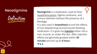 Neostigmine - Mechanism of action, indications and side effects | PDF