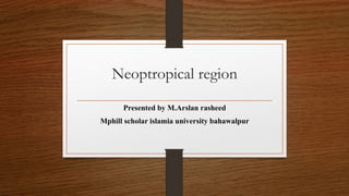 Neotropical region | PPTX