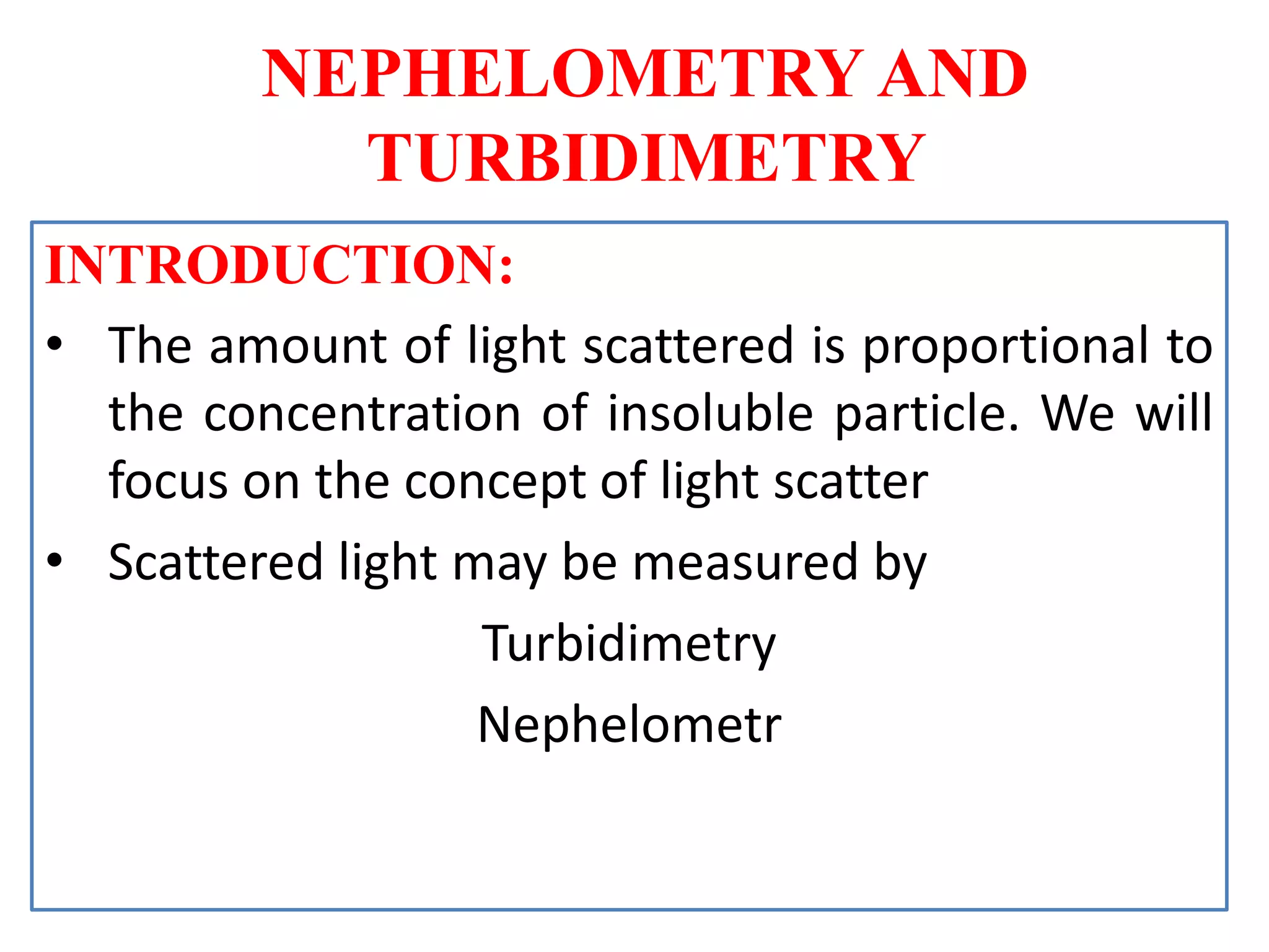 Nephelometry and turbidimetry | PPTX