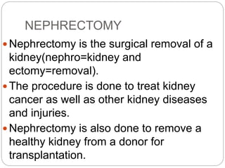 Nephrectomy | PPTX