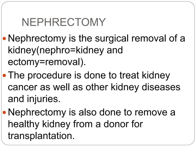 Nephrectomy | PPTX