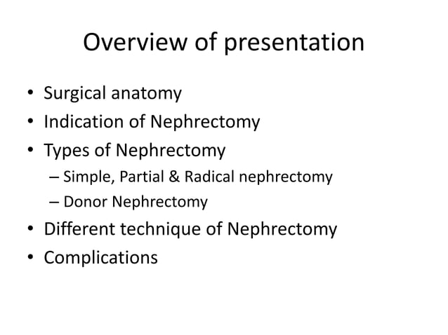 Nephrectomy : Operative Technique | PPTX | Death, Injury, or Military ...