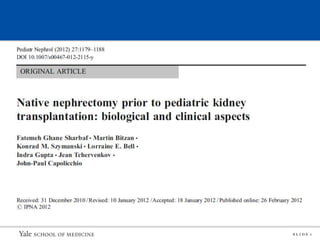 Journal Club. Native nephrectomy prior to pediatric kidney ...