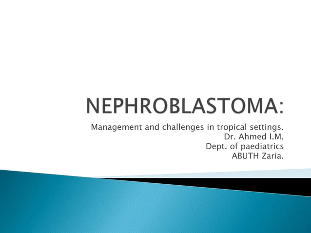 Nephroblastoma | PPTX