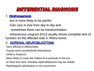 NEPHROBLASTOMA (WILMS’TUMOR)- DIAGNOSIS AND MANAGEMENT.ppt