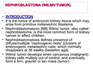 NEPHROBLASTOMA (WILMS’TUMOR)- DIAGNOSIS AND MANAGEMENT.ppt