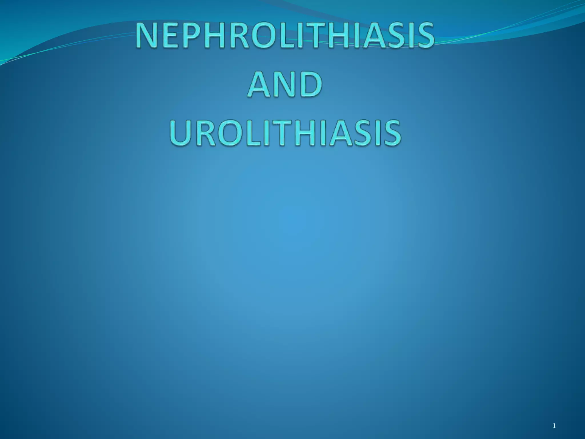 Nephrolithiasis | PPTX