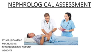 Nephrological assessment | PPTX
