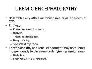 Uremic Encephalopathy- A Neurologist's Point of View | PPTX