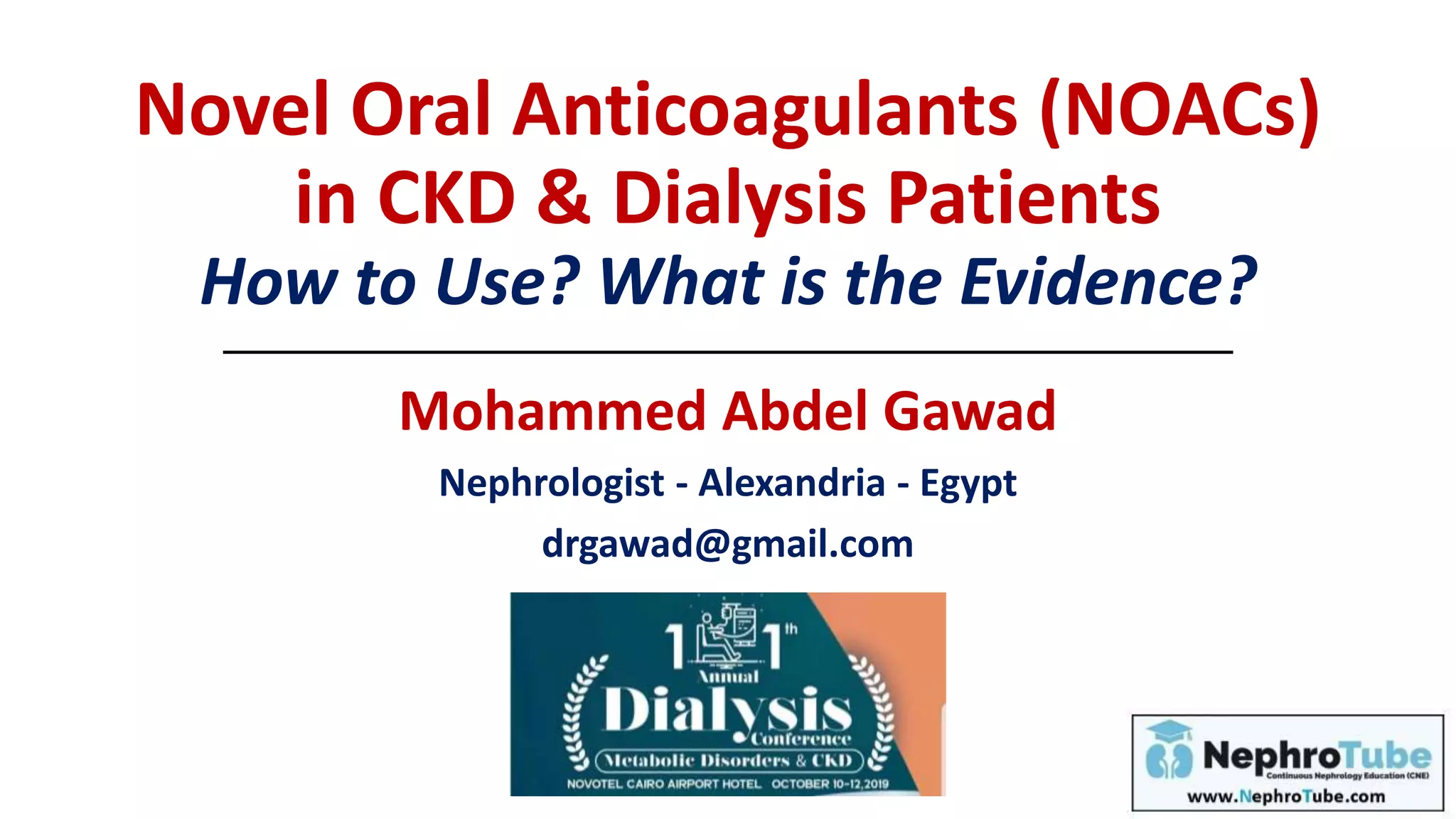 Novel Oral Anticoagulants (NOACs) in CKD & Dialysis Patients - How to ...