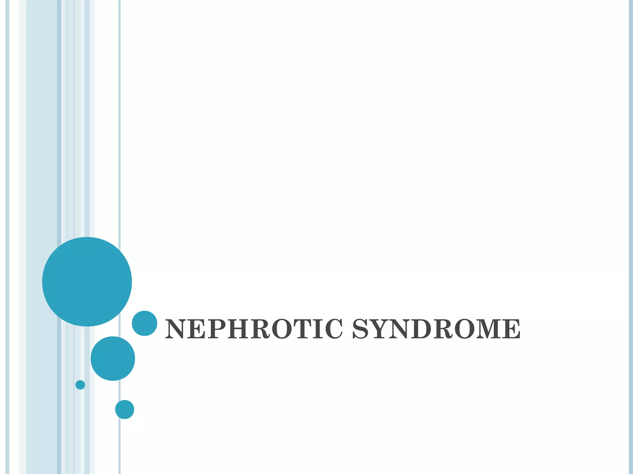 Nephrotic syndrome | PPT