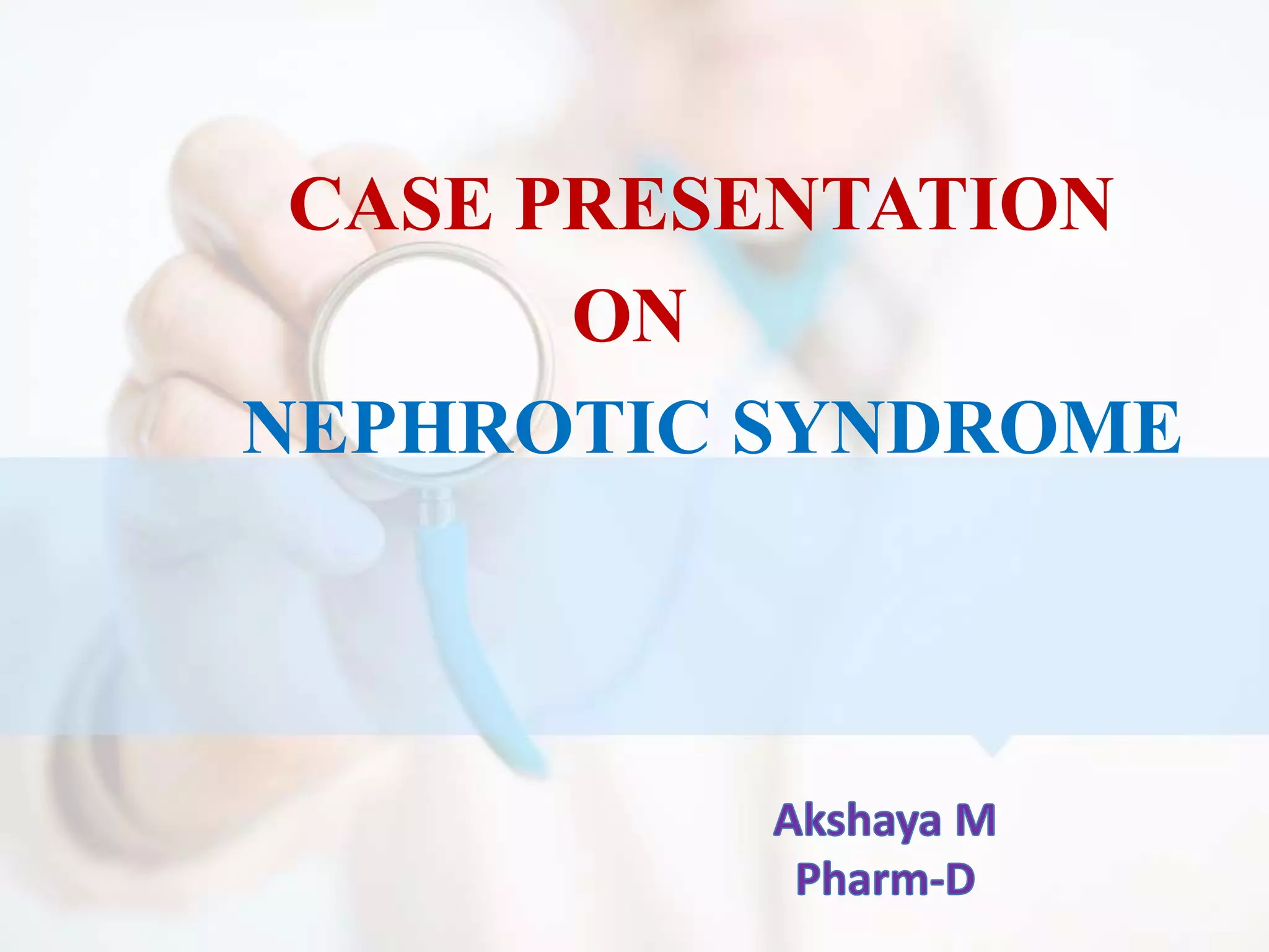 Nephrotic syndrome | PPTX