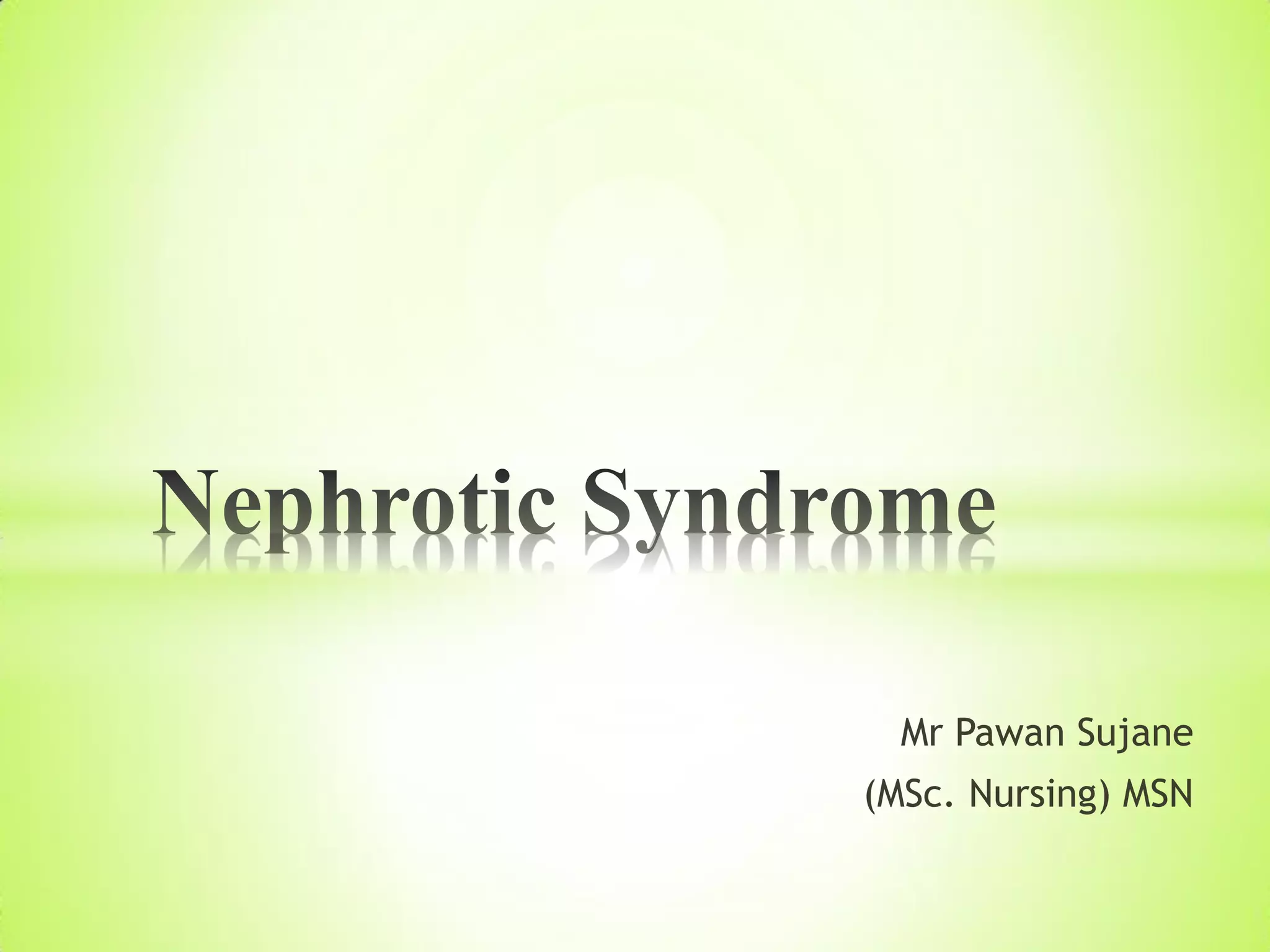 Nephrotic syndrome | PPT | Free Download