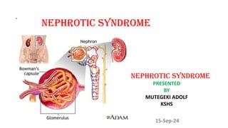 NEPHROTIC SYNDROME. a kidney disorder characterized by: Severe ...
