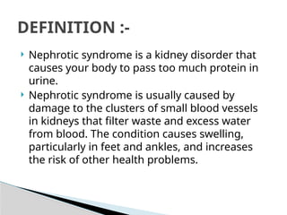 NEPHROTIC SYNDROME and its nursing management .pptx