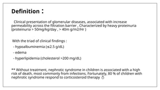 nephrotic syndrome in chuldren diagnosis and management | PPTX