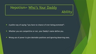 NEPOTISM in WorkPlace and its Conss.pptx