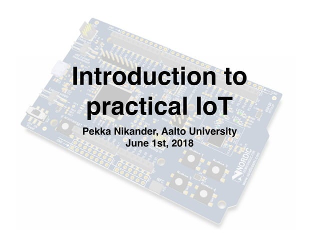 Practical introduction to IoT | PPT