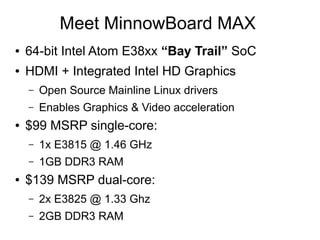 MinnowBoard MAX: Open Source Hardware 64-bit x86 Single Board Computer | PDF