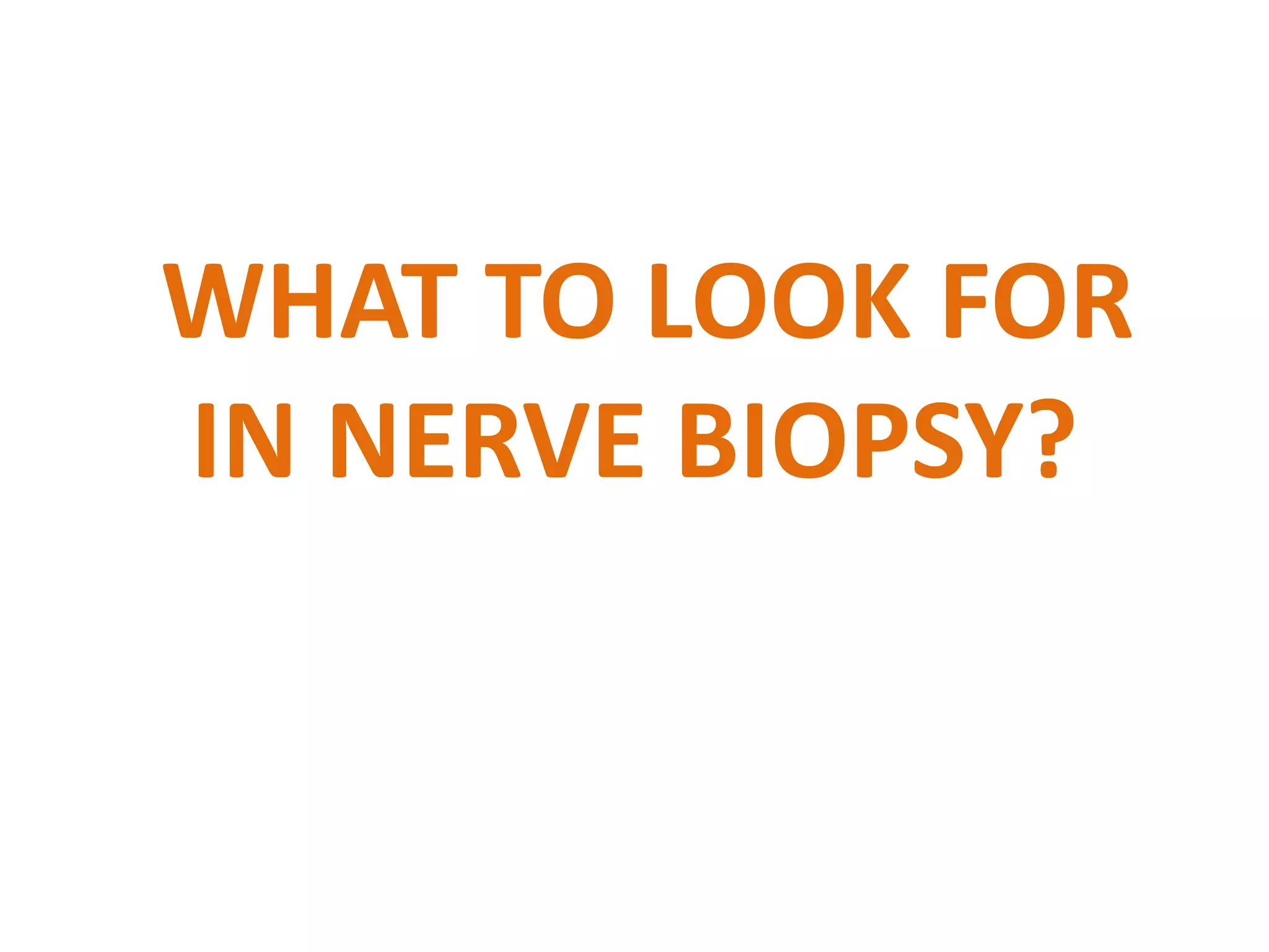 Nerve biopsy | PPTX