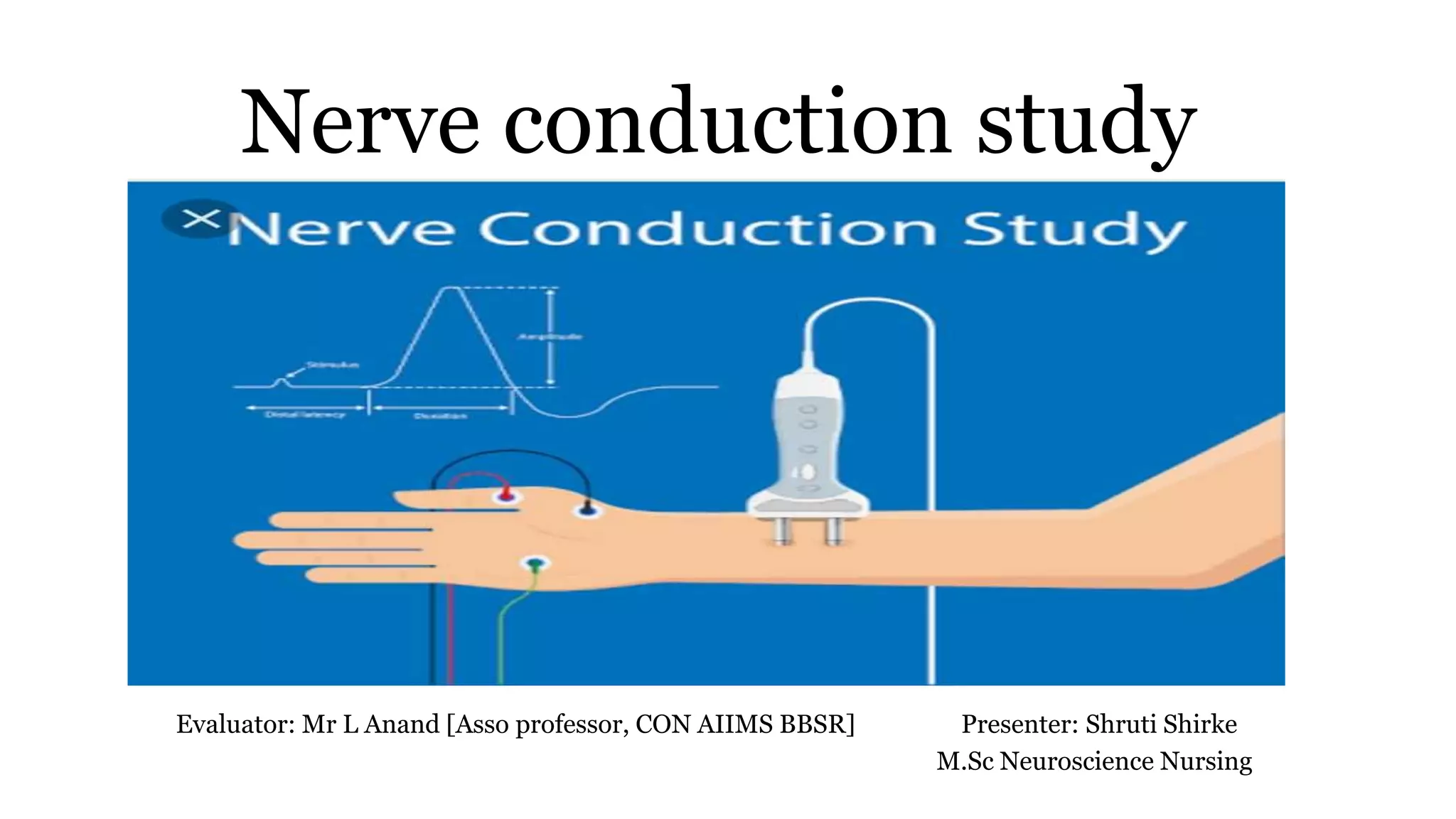 Nerve conduction study | PPTX
