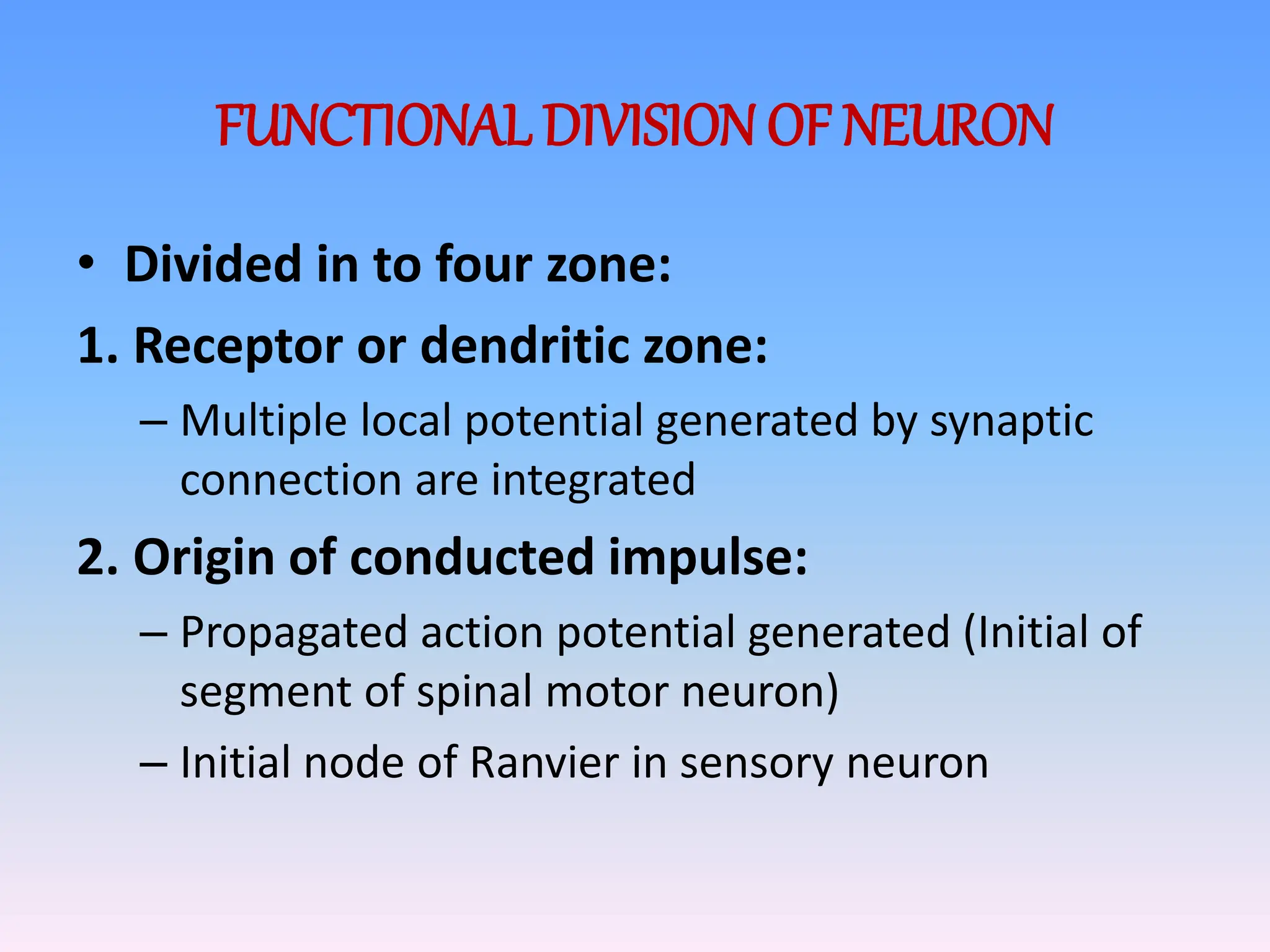 NERVE_MUSCLE_PHYSIOLOGY-Specialized function of neurons – integration ...