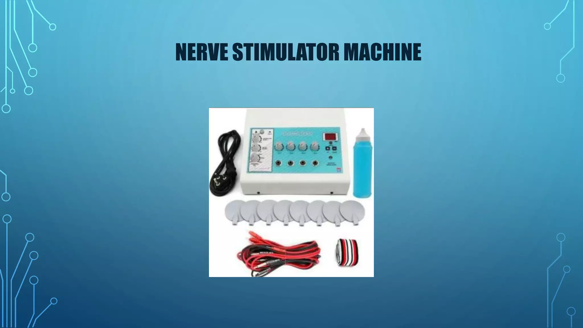 NERVE STIMULATOR MACHINE1.pptx