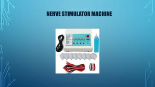 NERVE STIMULATOR MACHINE1.pptx
